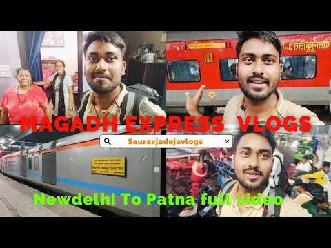 Magadh Express journey New Delhi to Patna #trainjourney - YouTube