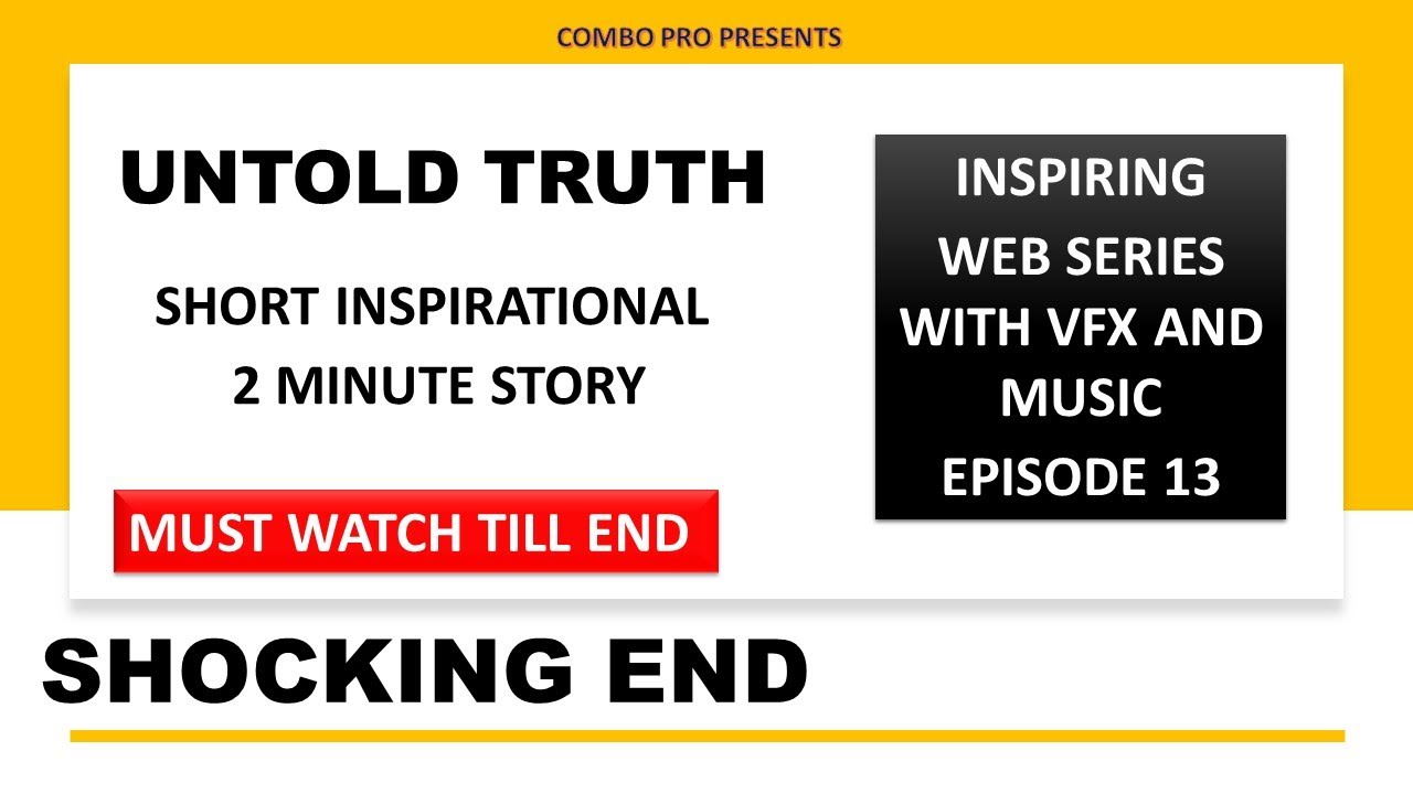 UNTOLD TRUTH - Short Inspiring 2 Minute Story I shocking End I Web ...