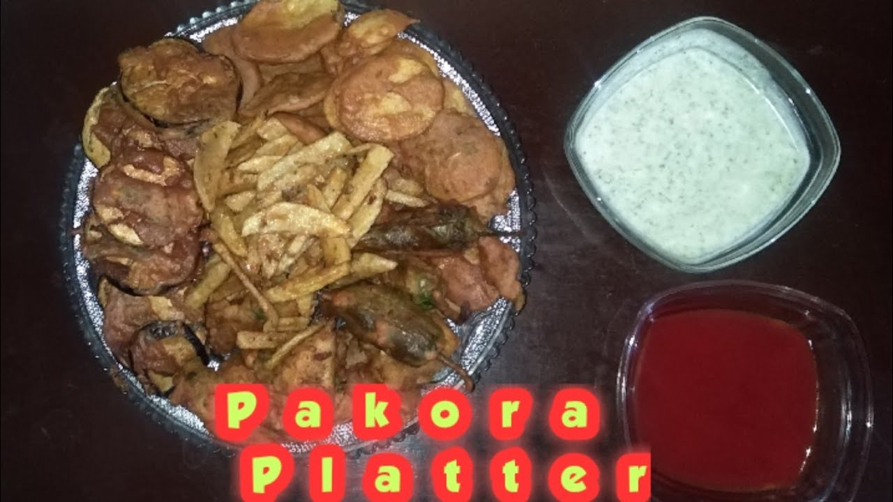 Pakora Platter||chicken pakora||Aloo pakora||Brinjal pakora||sabaz ...