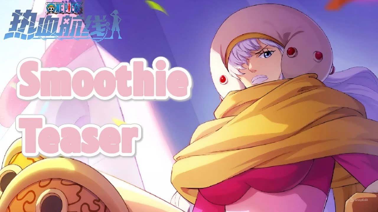 Smoothie Teaser | One Piece Fighting Path - YouTube