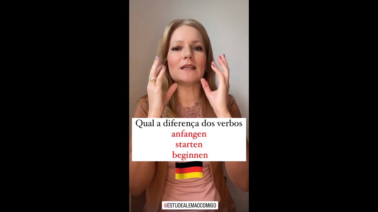 Vídeo Aula de Alemão: diferença dos verbos „anfangen“, „starten“ e ...