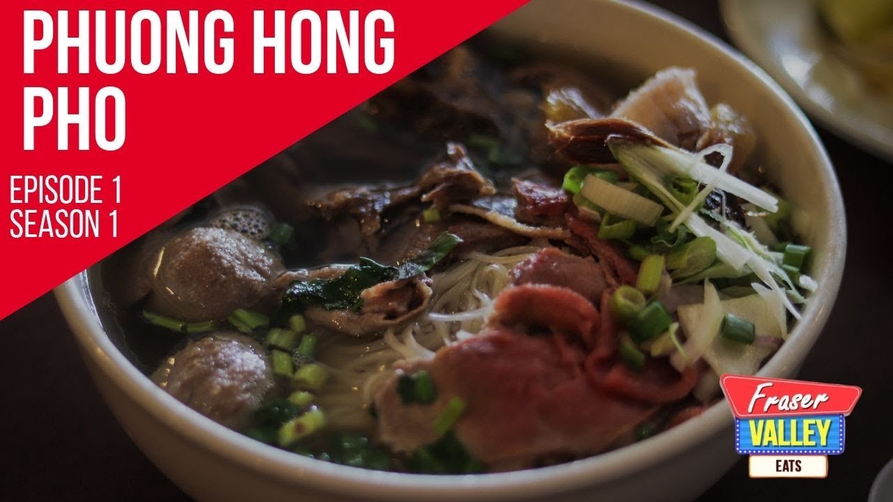 Fraser Valley Eats Ep 1- Pho Phuong Hong Vietnamese in Maple Ridge ...