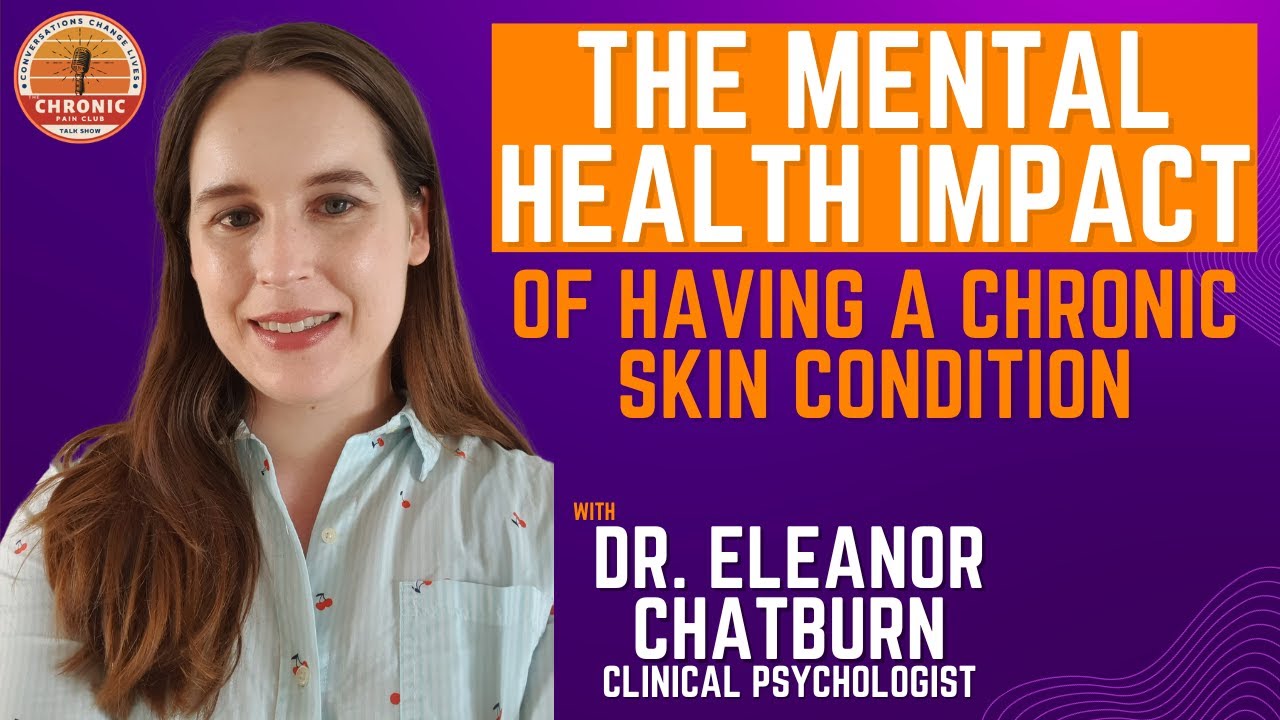 The Mental Health Impact of Living with a Chronic Skin Condition with ...