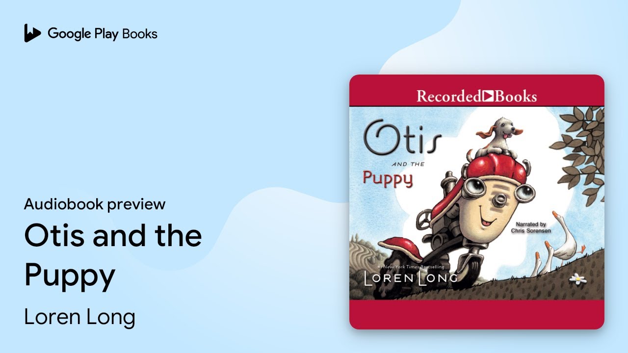 Otis and the Puppy by Loren Long · Audiobook preview - YouTube