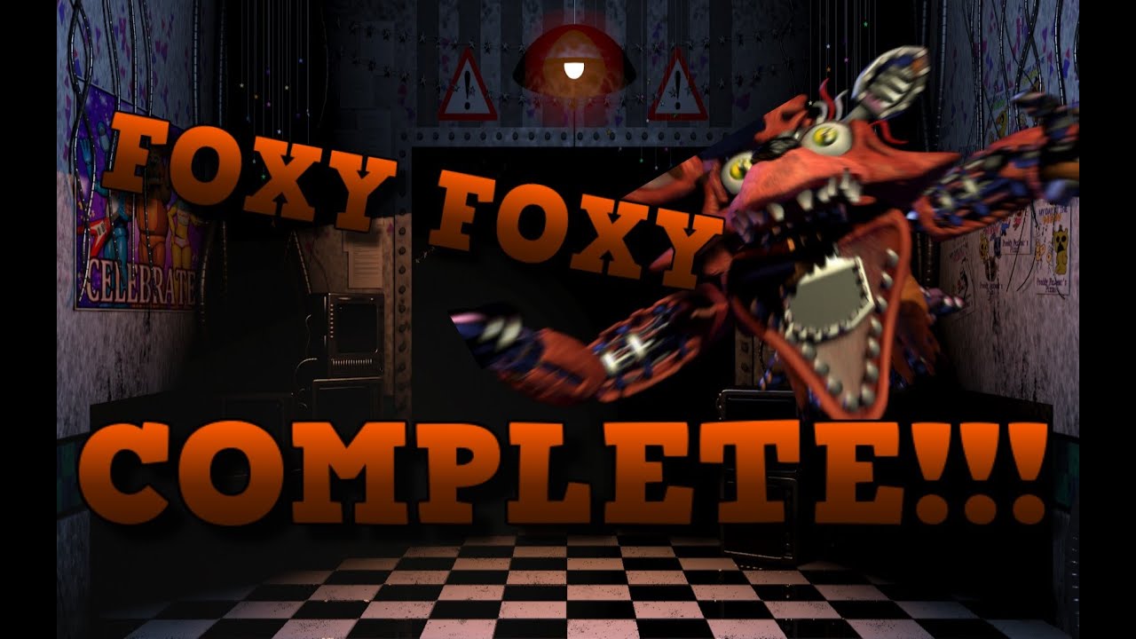 Five Nights at Freddy's 2: FOXY FOXY COMPLETE!!! - YouTube