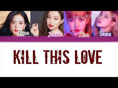 Kill this love by blackpink lyrics( Colour coded lyrics with english translation)