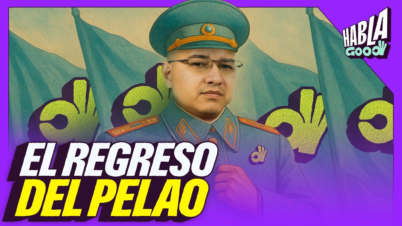 EL REGRESO DE PELAO | HABLA GOOD - YouTube
