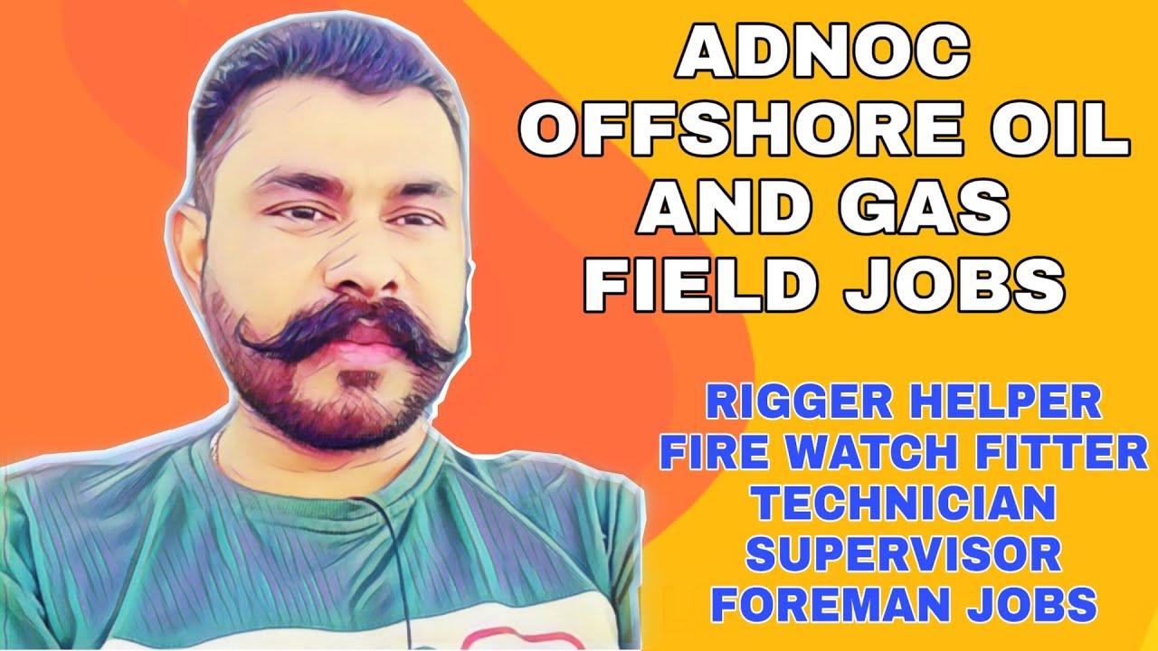 HELPER RIGGER FITTER SUPERVISOR OFFSHORE ADNOC PROJECT JOBS - YouTube