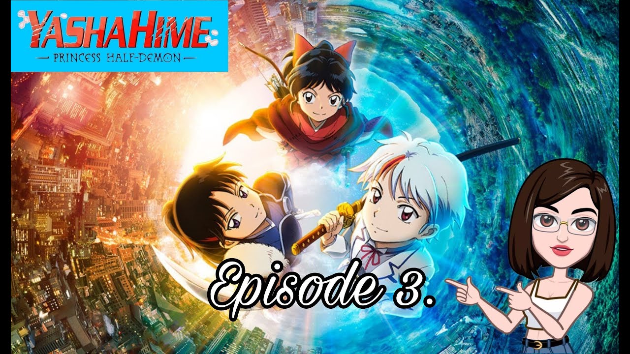 Inuyasha Yashahime: Princess Half-Demon Ep 3 (reupload) - YouTube