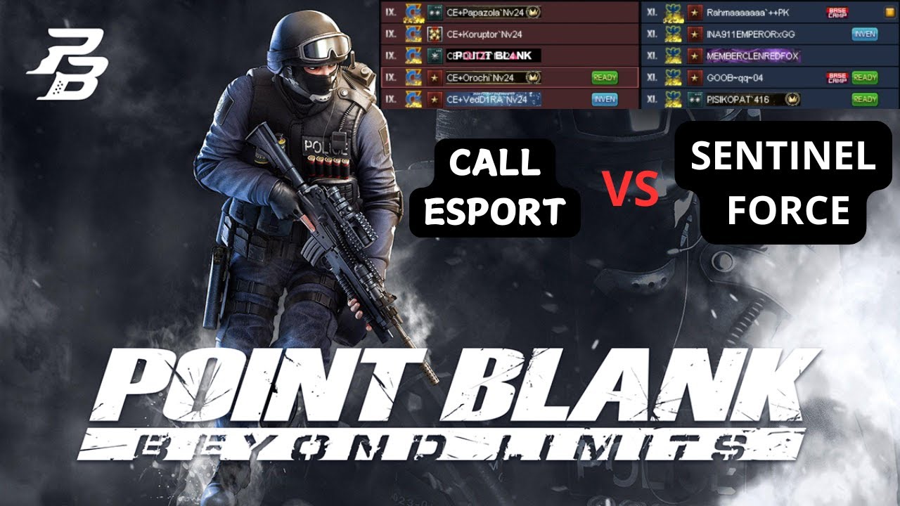 POINT BLANK | CLAN WAR | CALL ESPORT VS SENTINEL FORCE | MAP LUXVILE ...