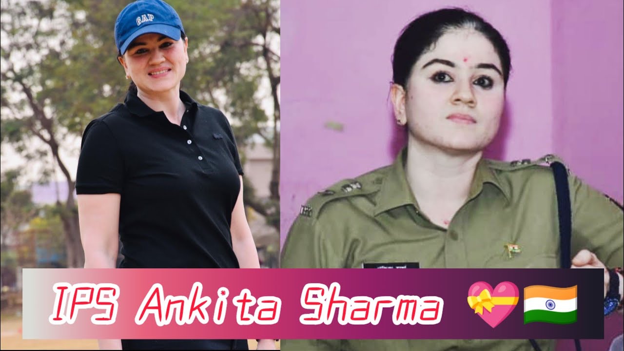 IPS ankita sharma की कुछ तस्वीरें - YouTube