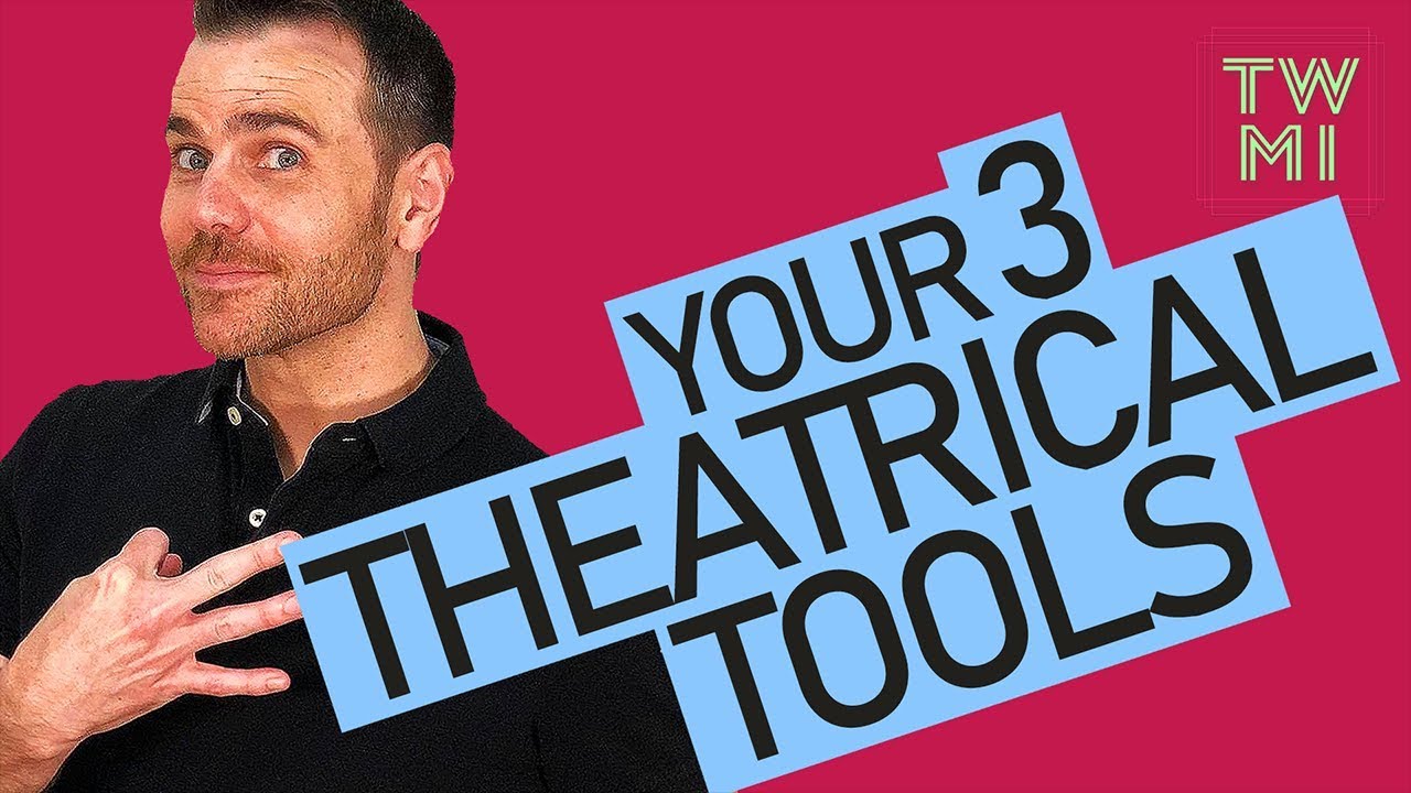 Your 3 Theatrical Tools - YouTube