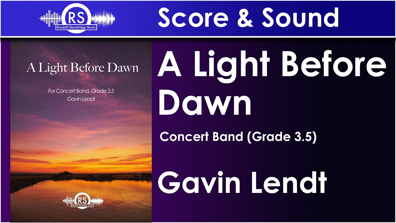 A Light Before Dawn - Gavin Lendt, Concert Band, Grade 3.5 (Randall ...