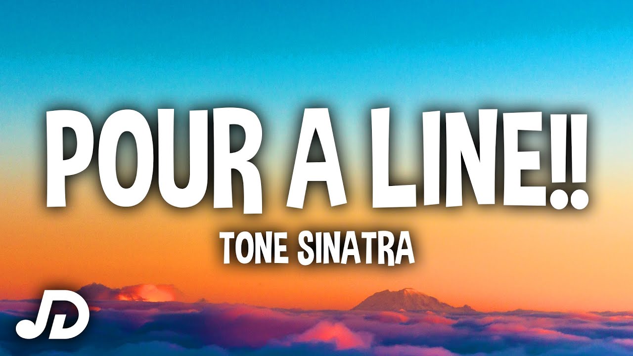 Tone Sinatra - POUR A LINE (Lyrics) "she a star seen her in the night ...