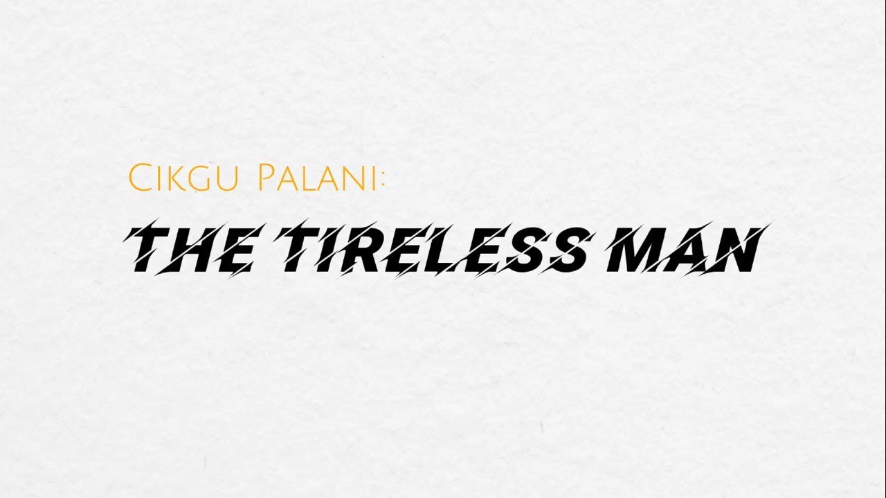 Cikgu Palani: The Tireless Man - YouTube