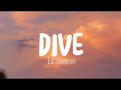Ed Sheeran - Dive (English-Lyrics) - YouTube