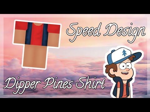 Dipper Pines Shirt | Roblox Speed Design | - YouTube