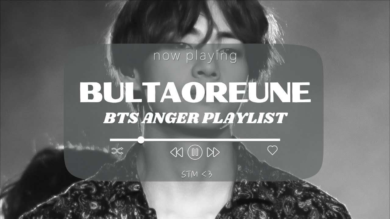 BTS ANGER PLAYLIST ~ 불타오르네 - YouTube