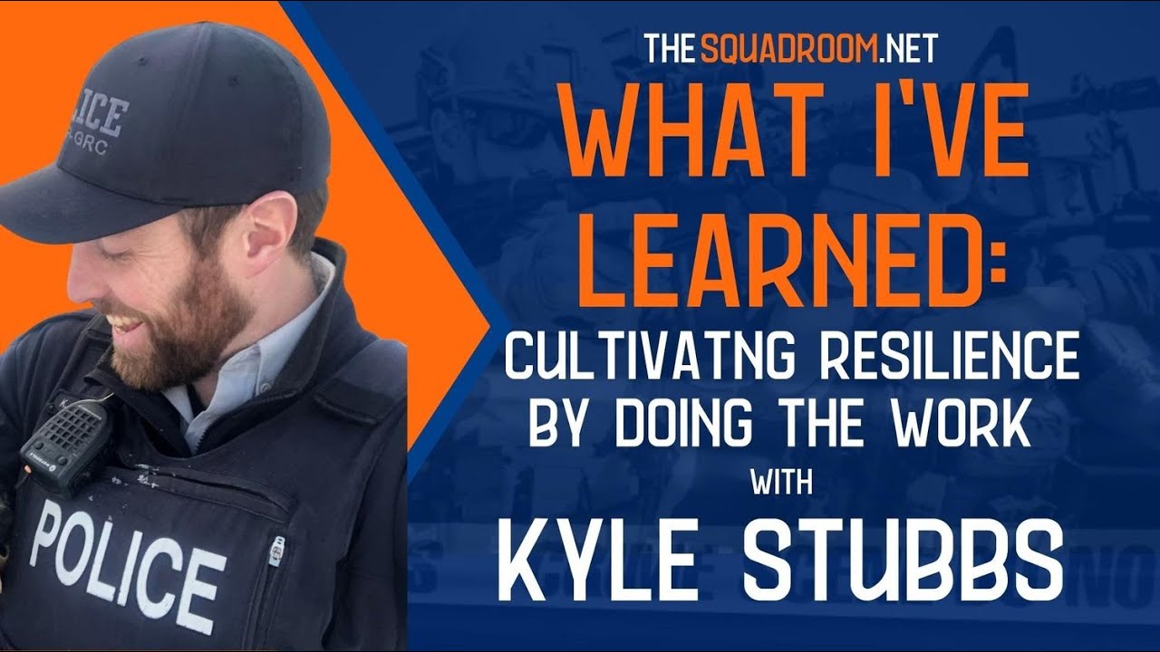 What I’ve Learned: Cultivating Resilience by Doing the Work with Kyle ...