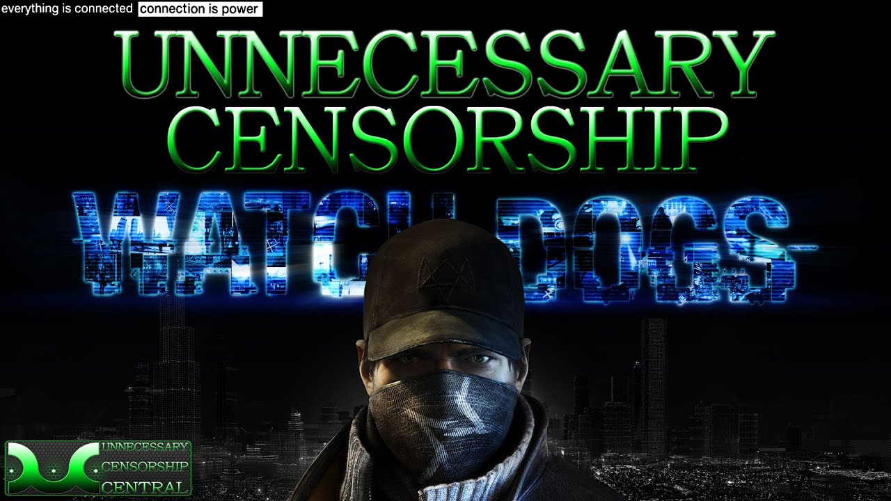 Unnecessary Censorship - Watch Dogs Part 1 (Censored Parody) - YouTube