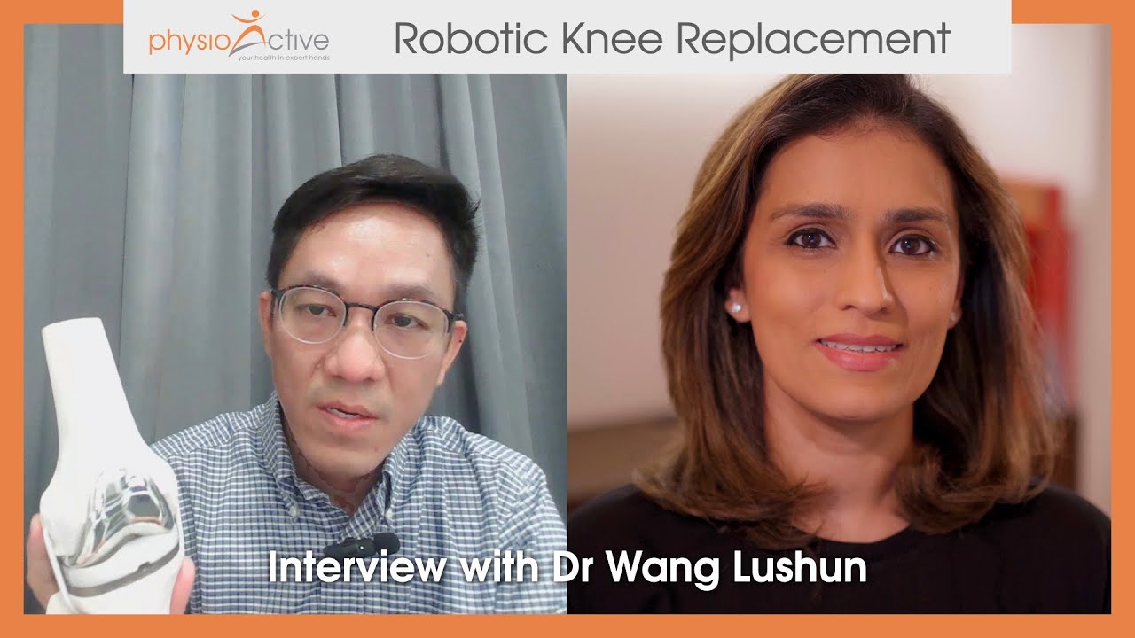 Singapore Surgeon Insights with Dr Wang Lushun – Robotic Knee ...