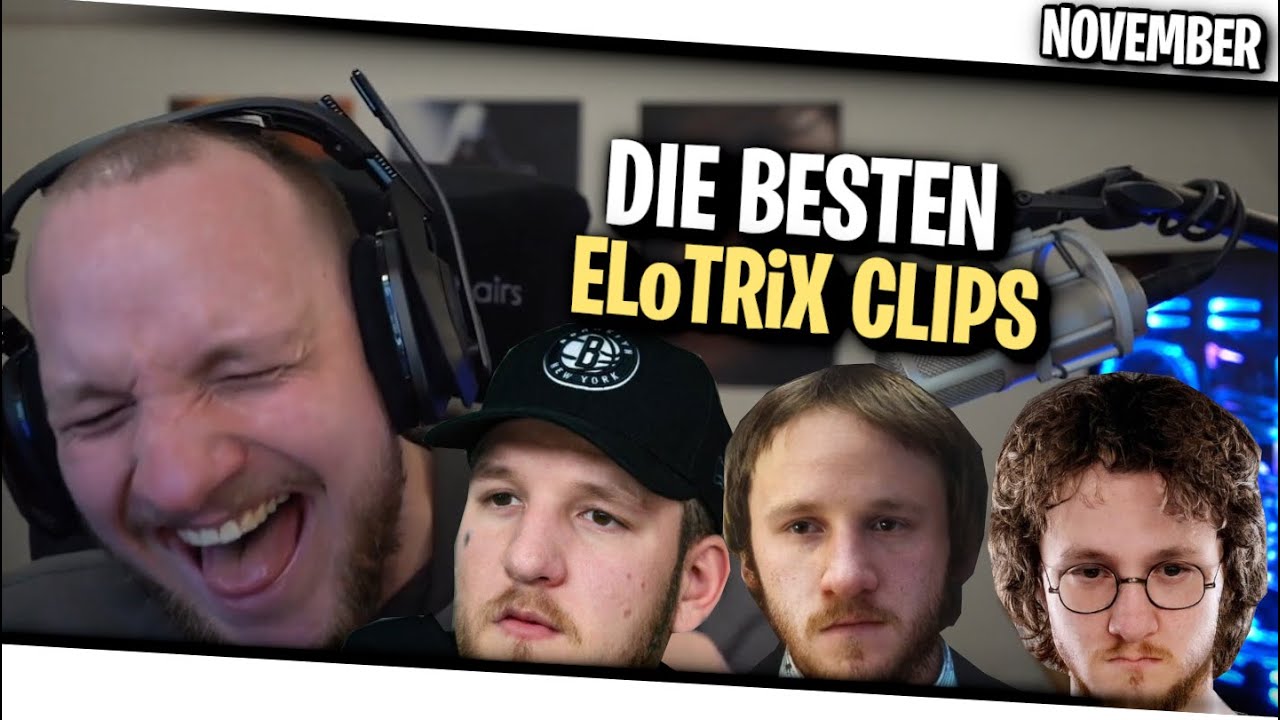 DIE BESTEN ELoTRiX Clips des Monat November | ELoTRiX Livestream ...