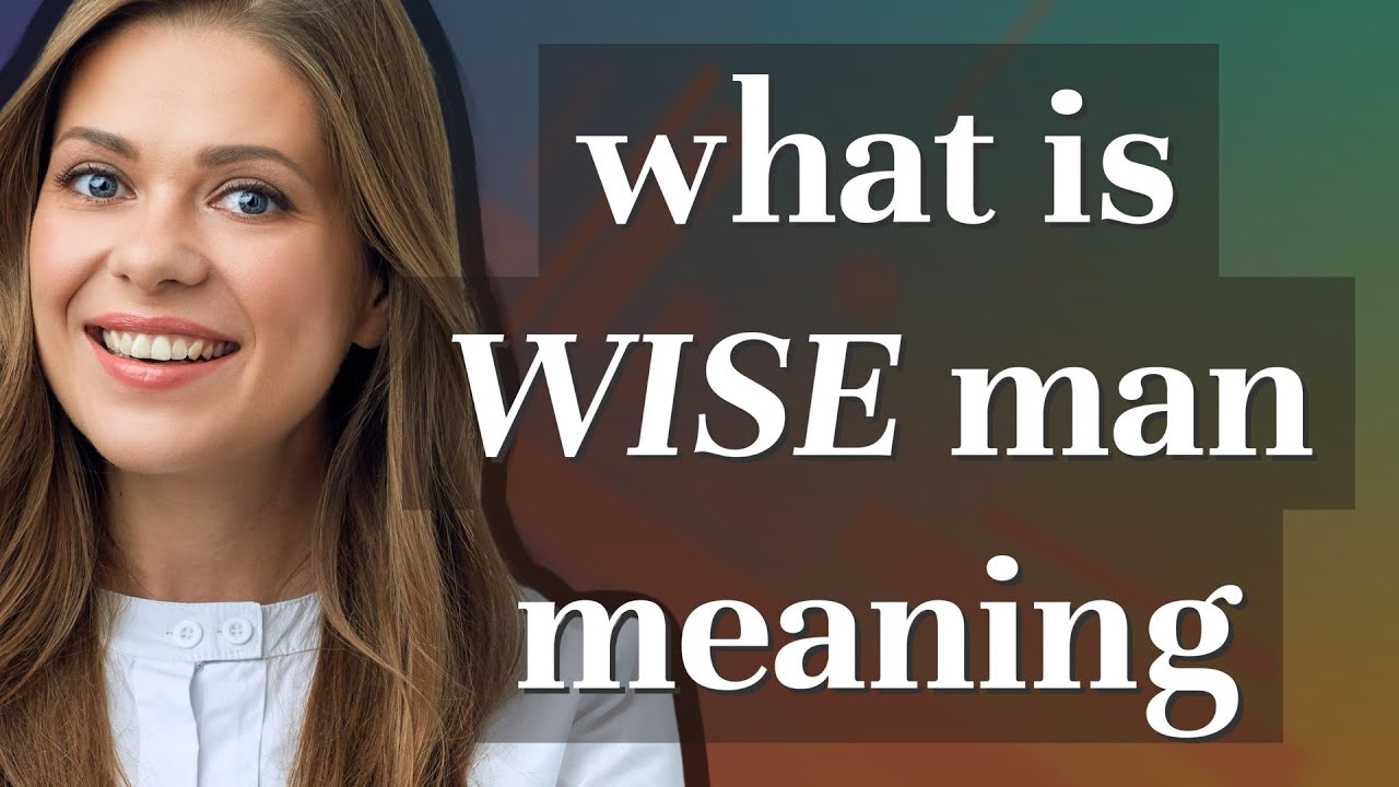 Wise man | meaning of Wise man - YouTube
