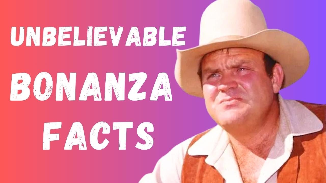 10 Facts About 'Bonanza' You Didn't Know - Unbelievable Bonanza Facts ...