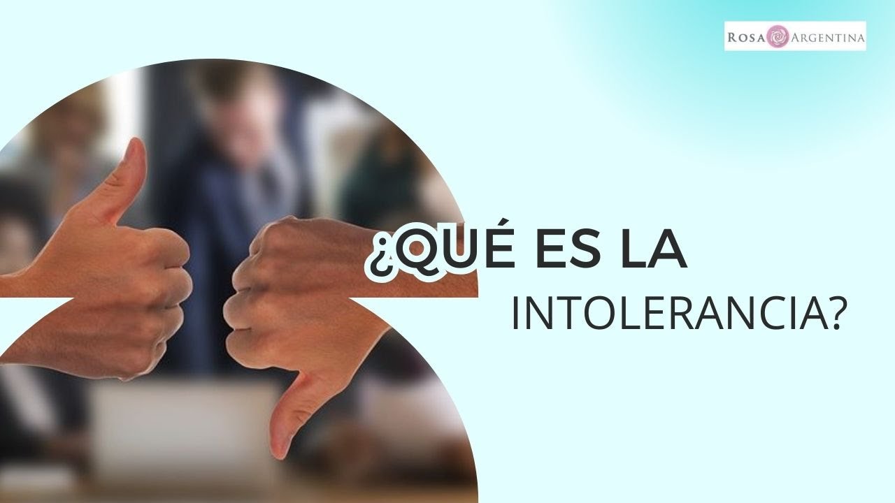 ¿Qué es la INTOLERANCIA? - YouTube