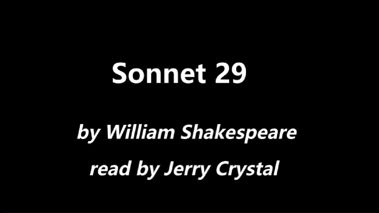 Sonnet 29 by William Shakespeare read by Jerry Crystal - YouTube