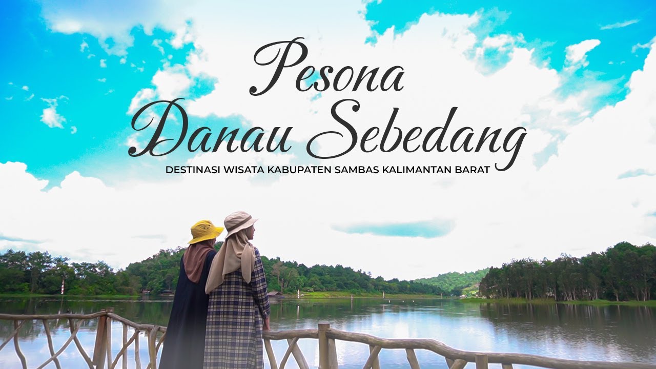 Pesona Danau Sebedang - YouTube