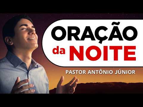 ORAÇÃO DA NOITE DE HOJE 20-06 - Escreva Seu Pedido de Oração