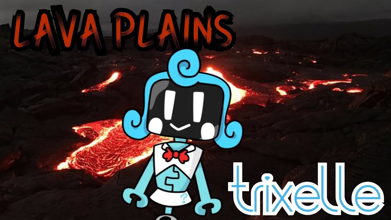 Lava Plains - Trixelle - YouTube