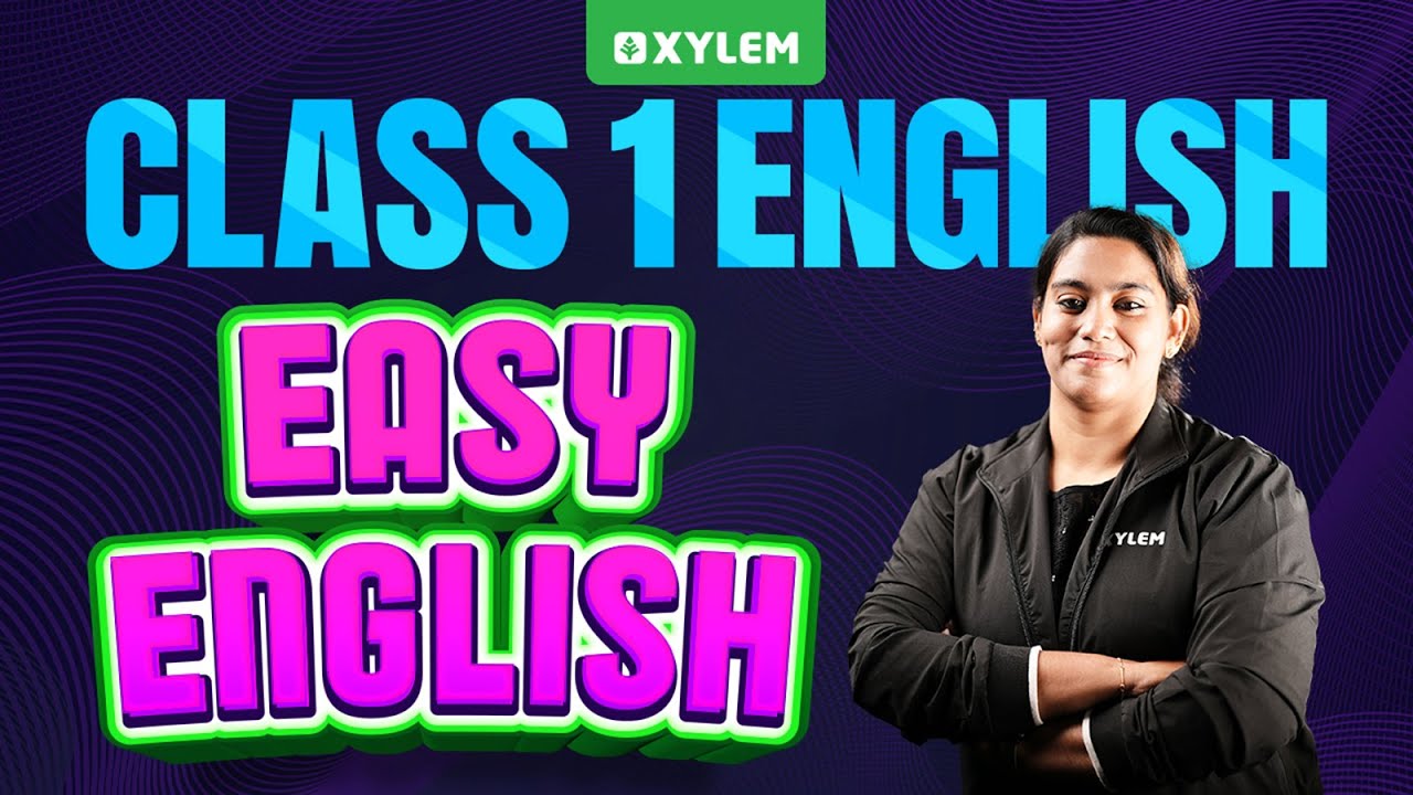 Class 1 English | Easy English | Xylem Class 1 - YouTube