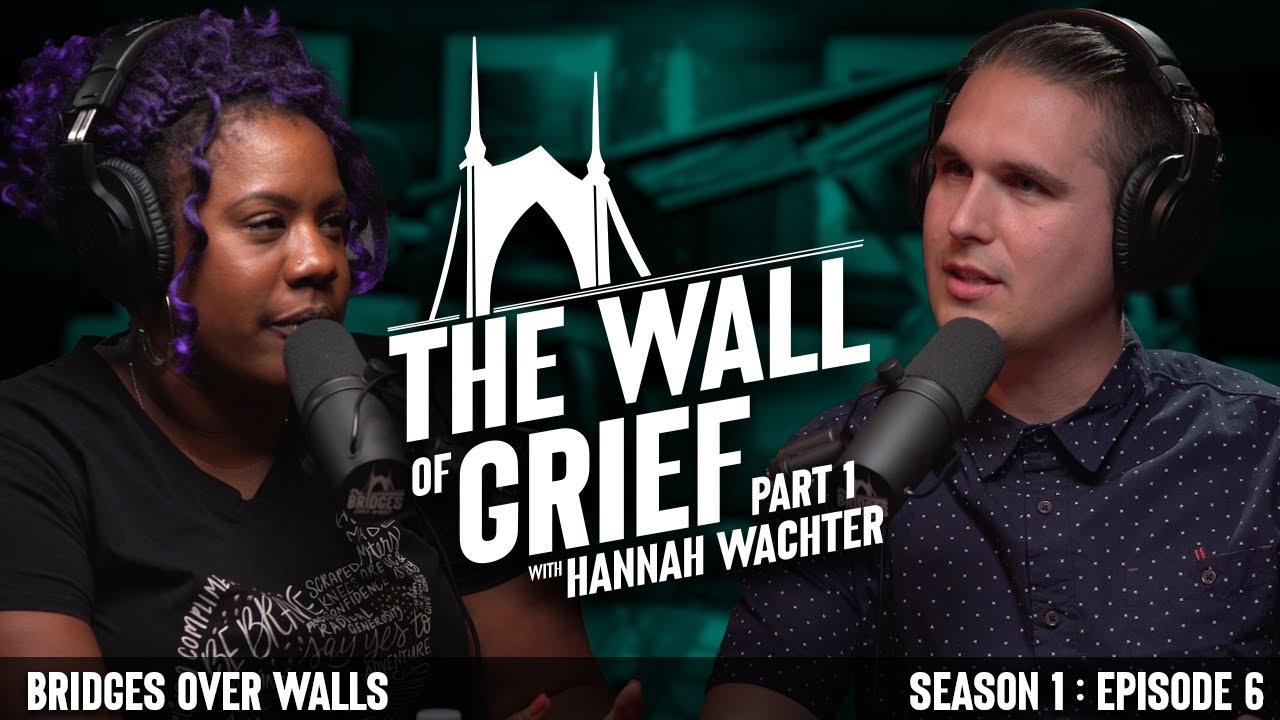 The Wall of Grief w/ Hannah Wachter - YouTube