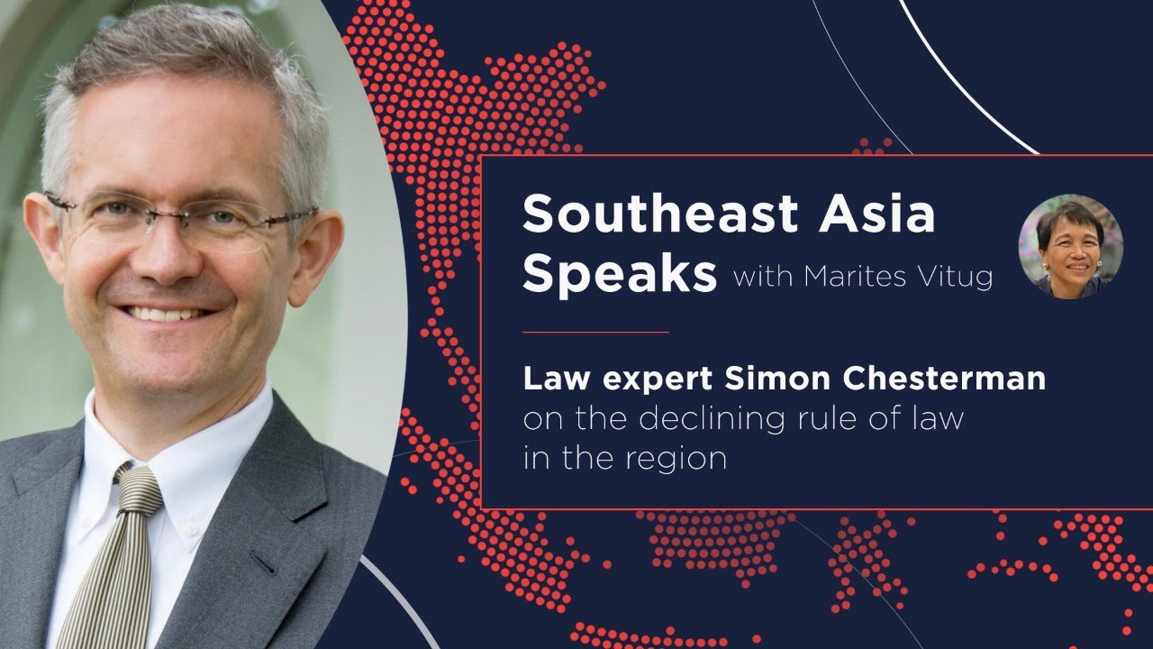 Southeast Asia Speaks: Law expert Simon Chesterman on the declining ...