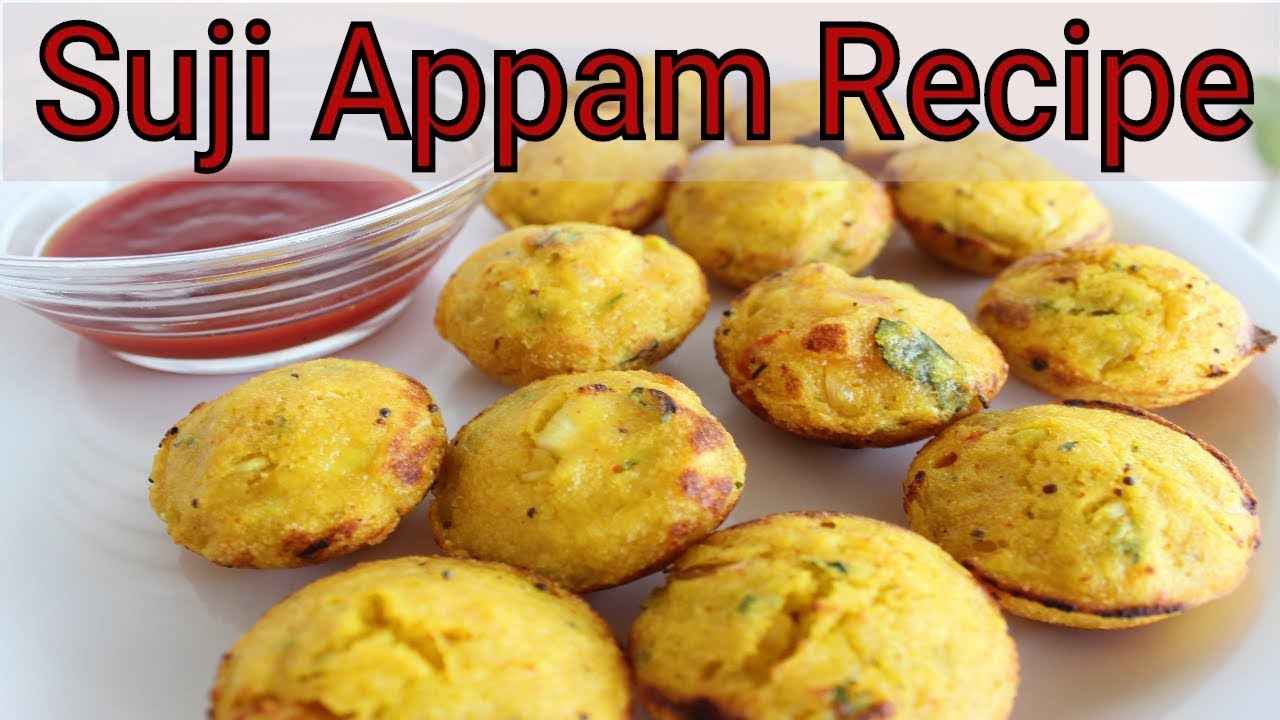 Instant Suji Appam Recipe | How to make Rava Appe | Sooji Appam Recipe ...