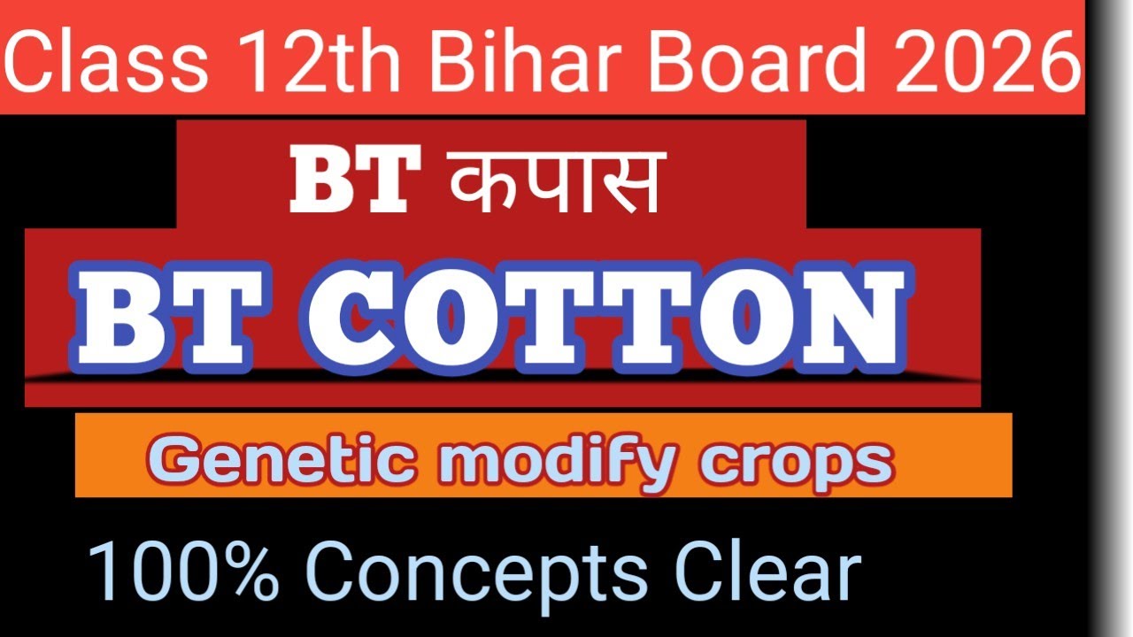L-2 Class 12th BioTec and it's Applications bt cotton genetic modify ...