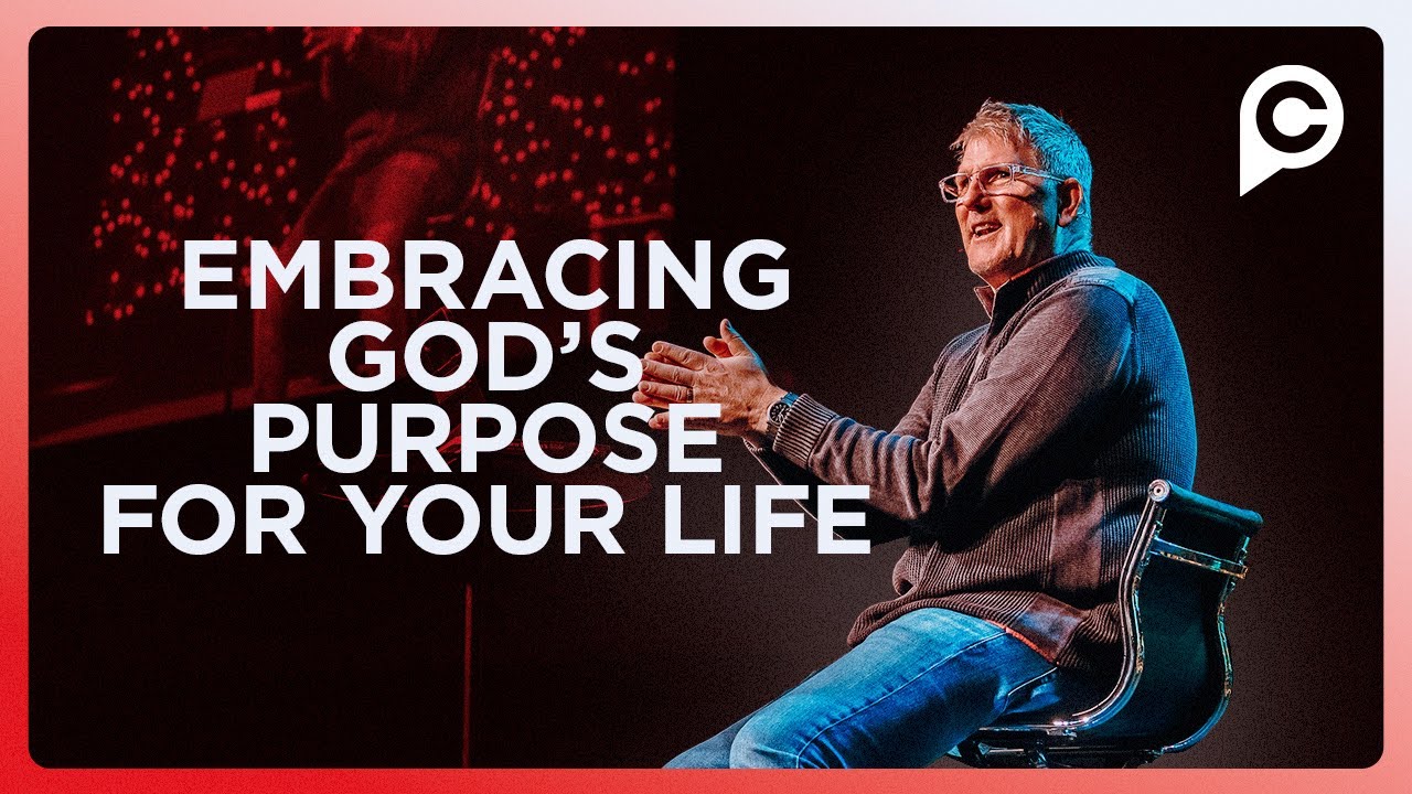 Embracing God’s Purpose for Your Life - YouTube