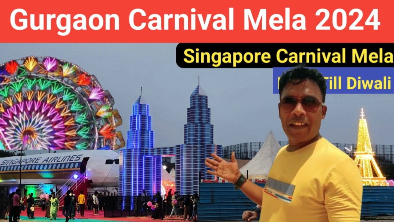 Gurgaon Mela 2024 | Singapore Carnival Mela Gurgaon | Gurgaon Carnival ...