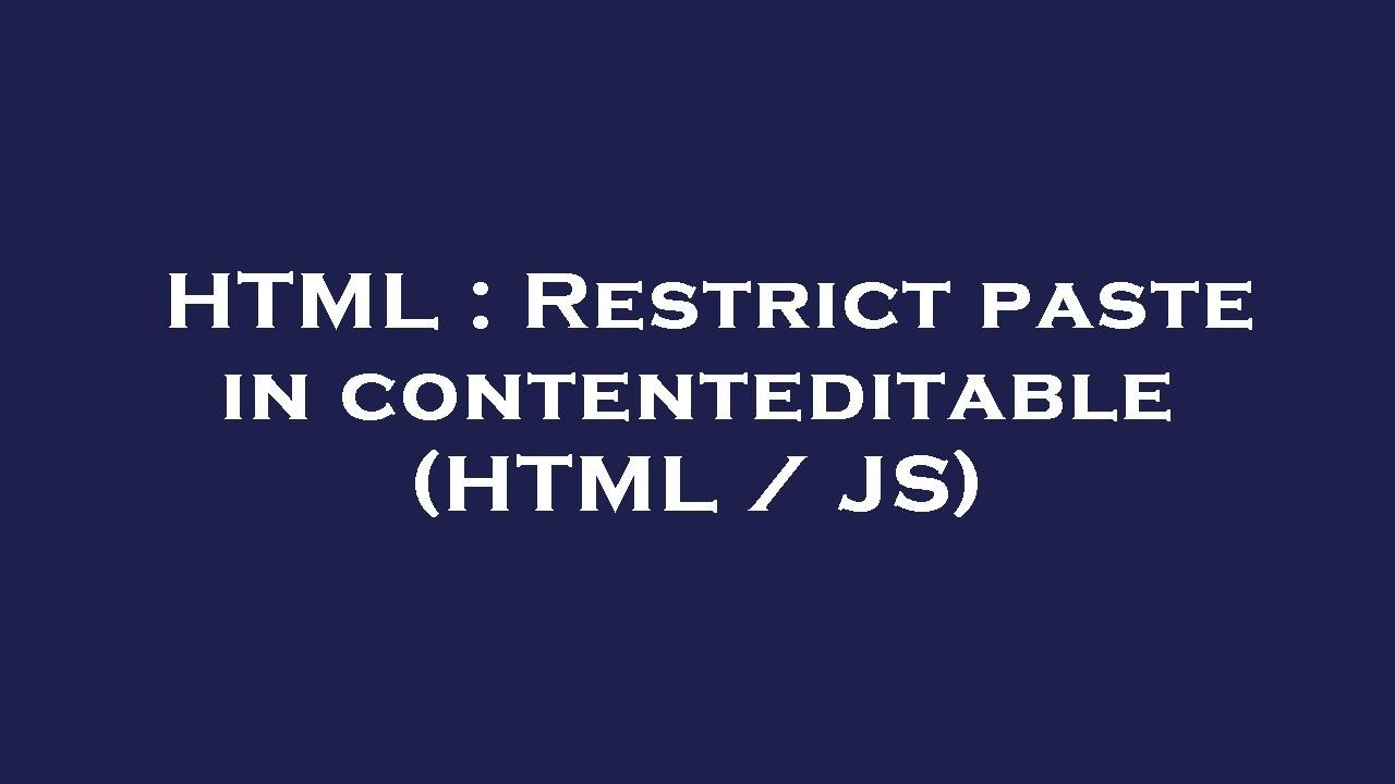 Html Restrict Paste In Contenteditable Html Js Youtube