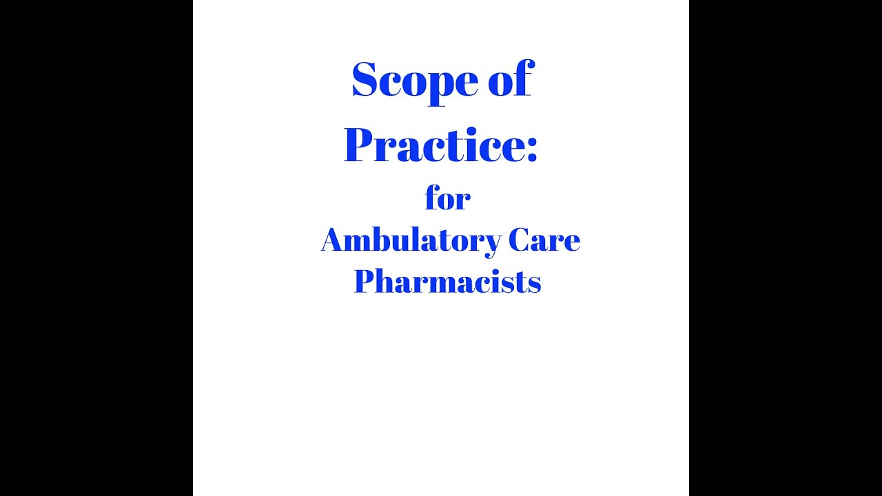 Scope of Practice for an Ambulatory Care Pharmacist - YouTube