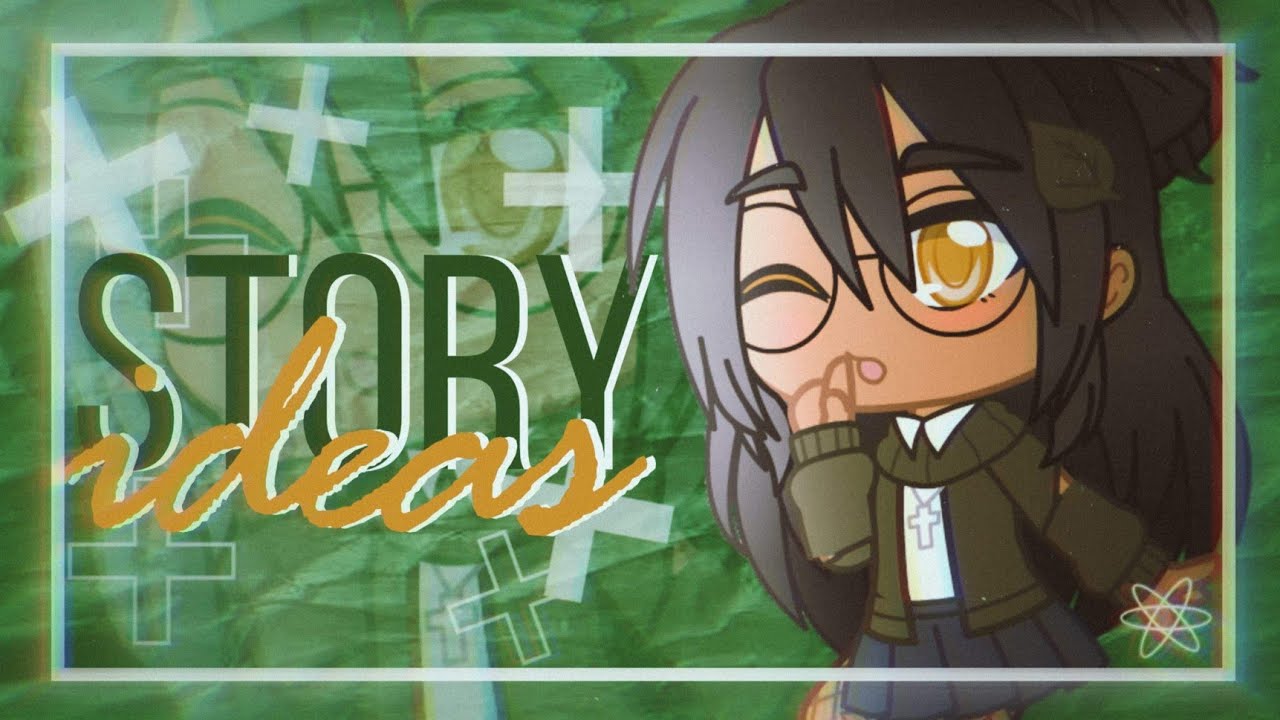 10 Story Ideas (Gacha Club//Free To Use) - YouTube