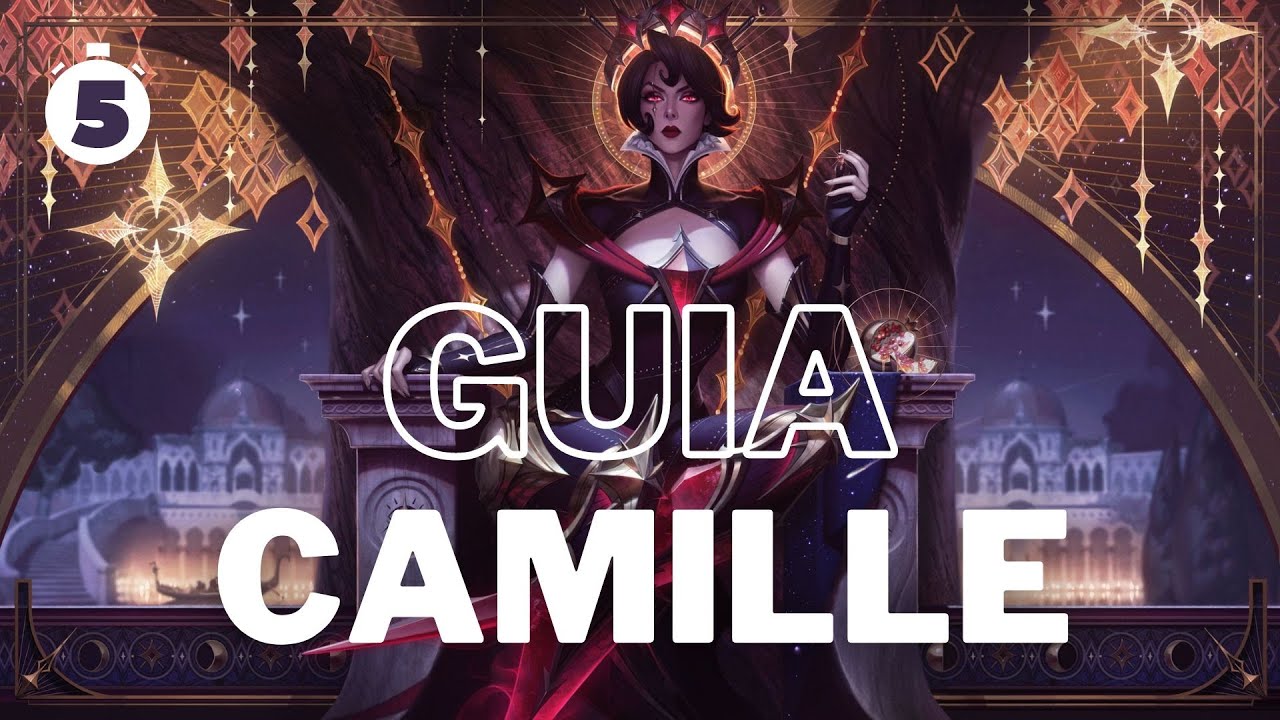 GUIA DE CAMILLE EN 5 MINUTOS - BUILD, RUNAS, COMBOS - YouTube