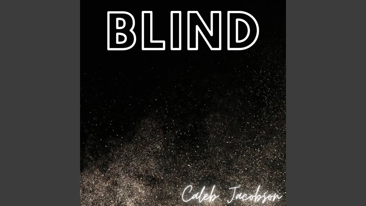 Blind - YouTube