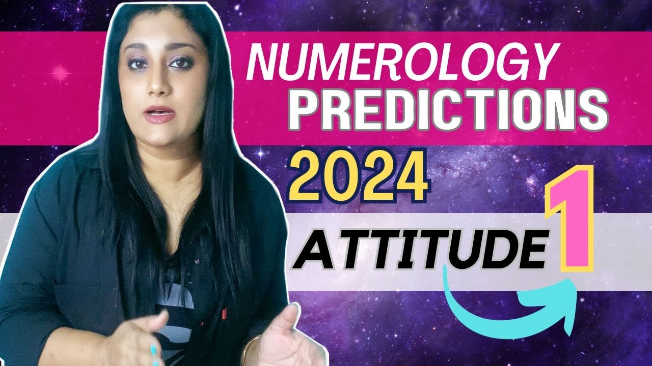 Numerology Predictions 2024 for Attitude Number 1 | InnerWorldRevealed ...