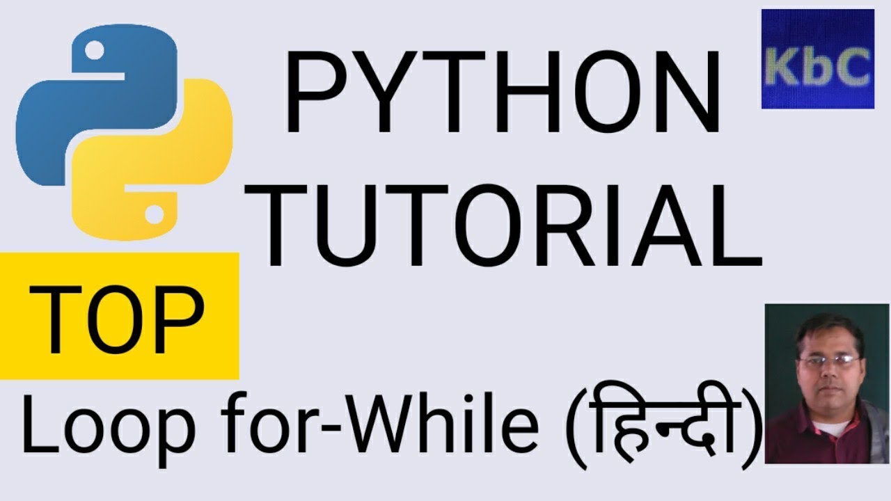 Python Tutorial In Hindi For Loop And While Loop In Python Python Class 12 Python Class 11