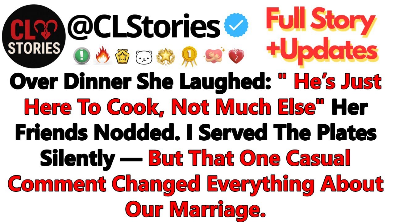 Over Dinner She Laughed: "He’s Just Here To Cook, Not Much Else." Her ...