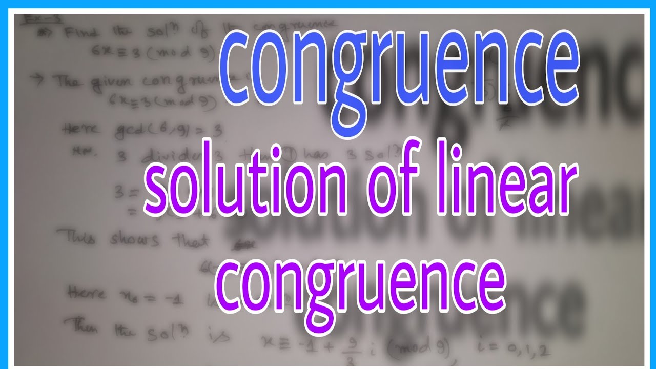 Congruence and solution of linear congruence - YouTube