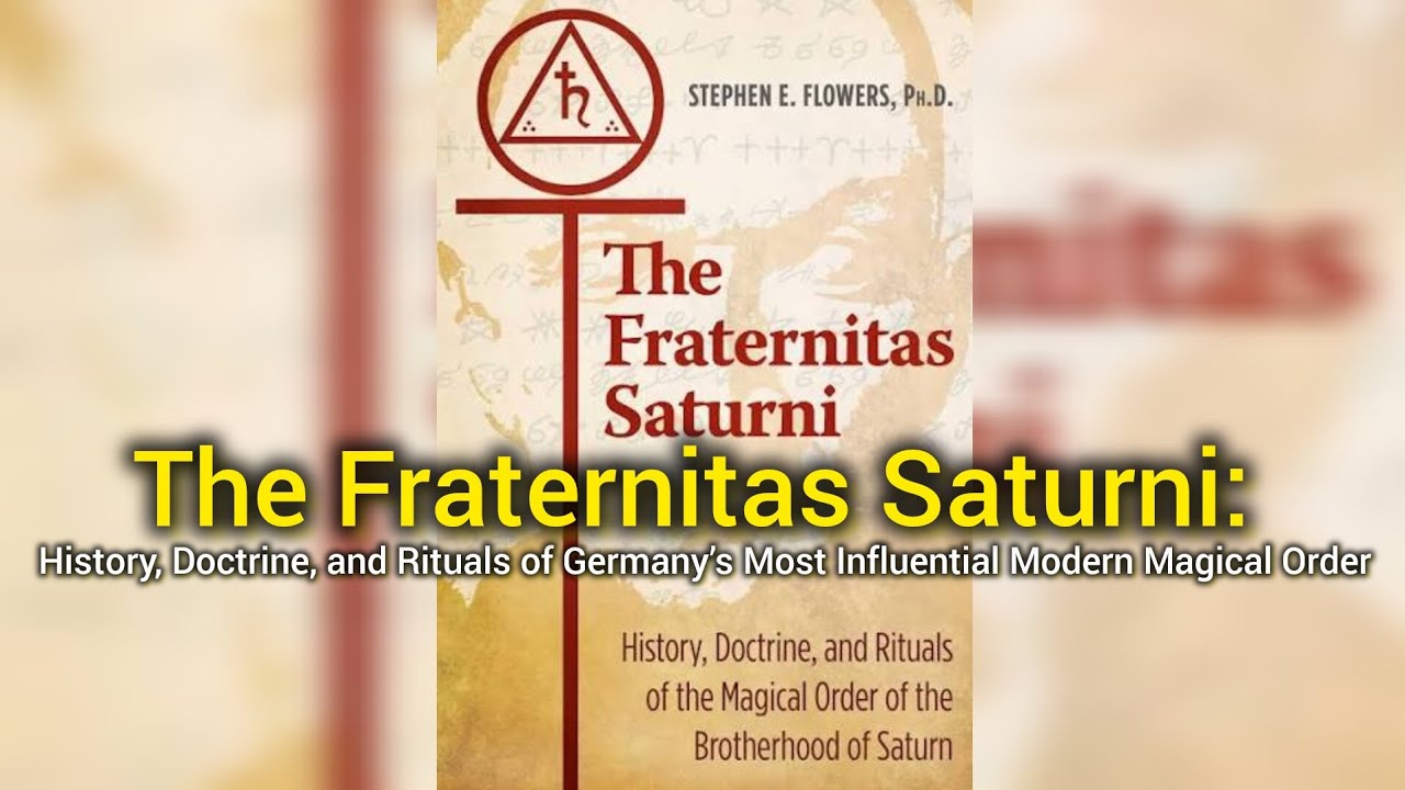 The Fraternitas Saturni: History, Doctrine,Rituals of Germanys Most ...